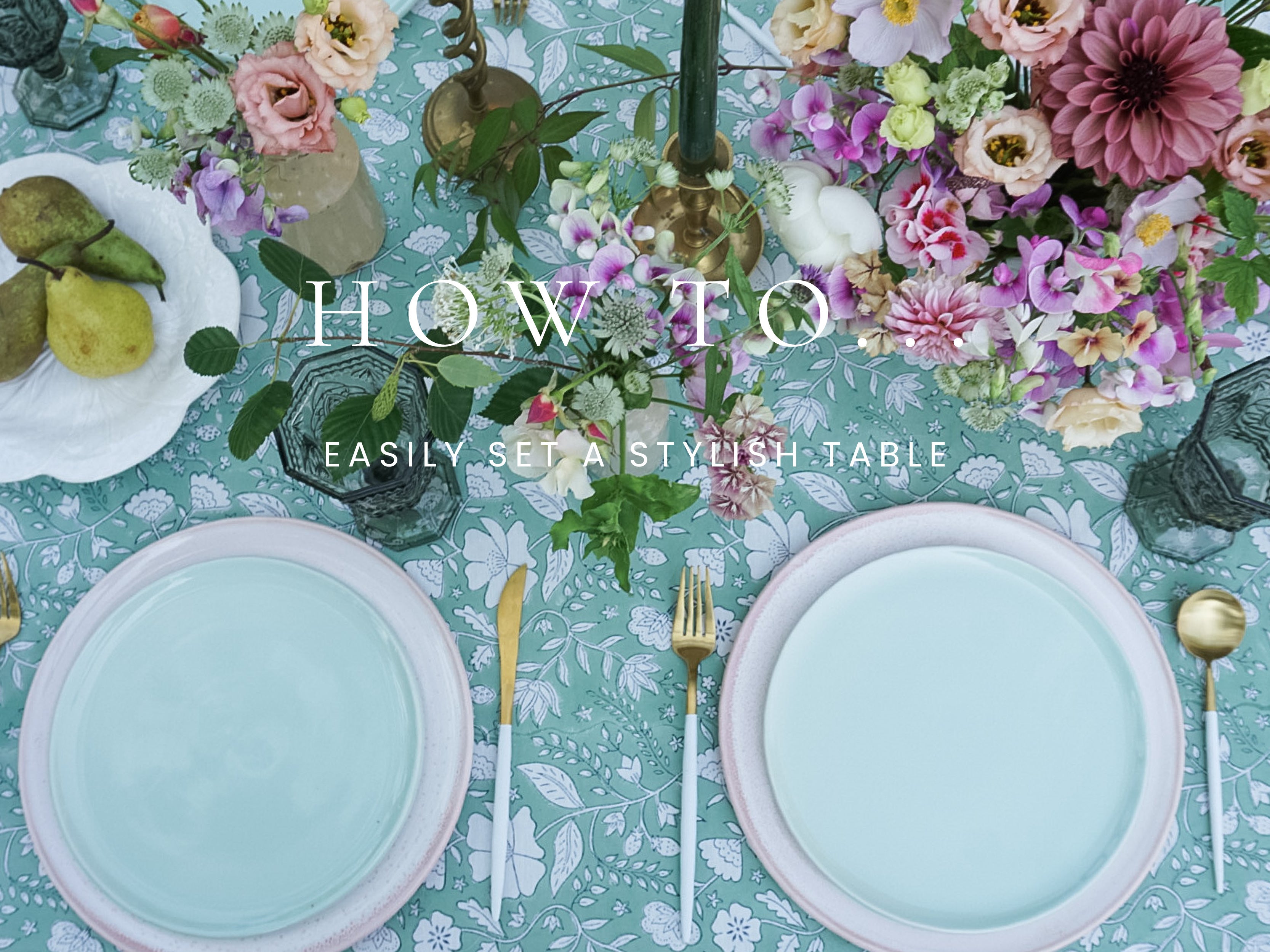 5 of our favourite tips for beautiful table design – The Supper House